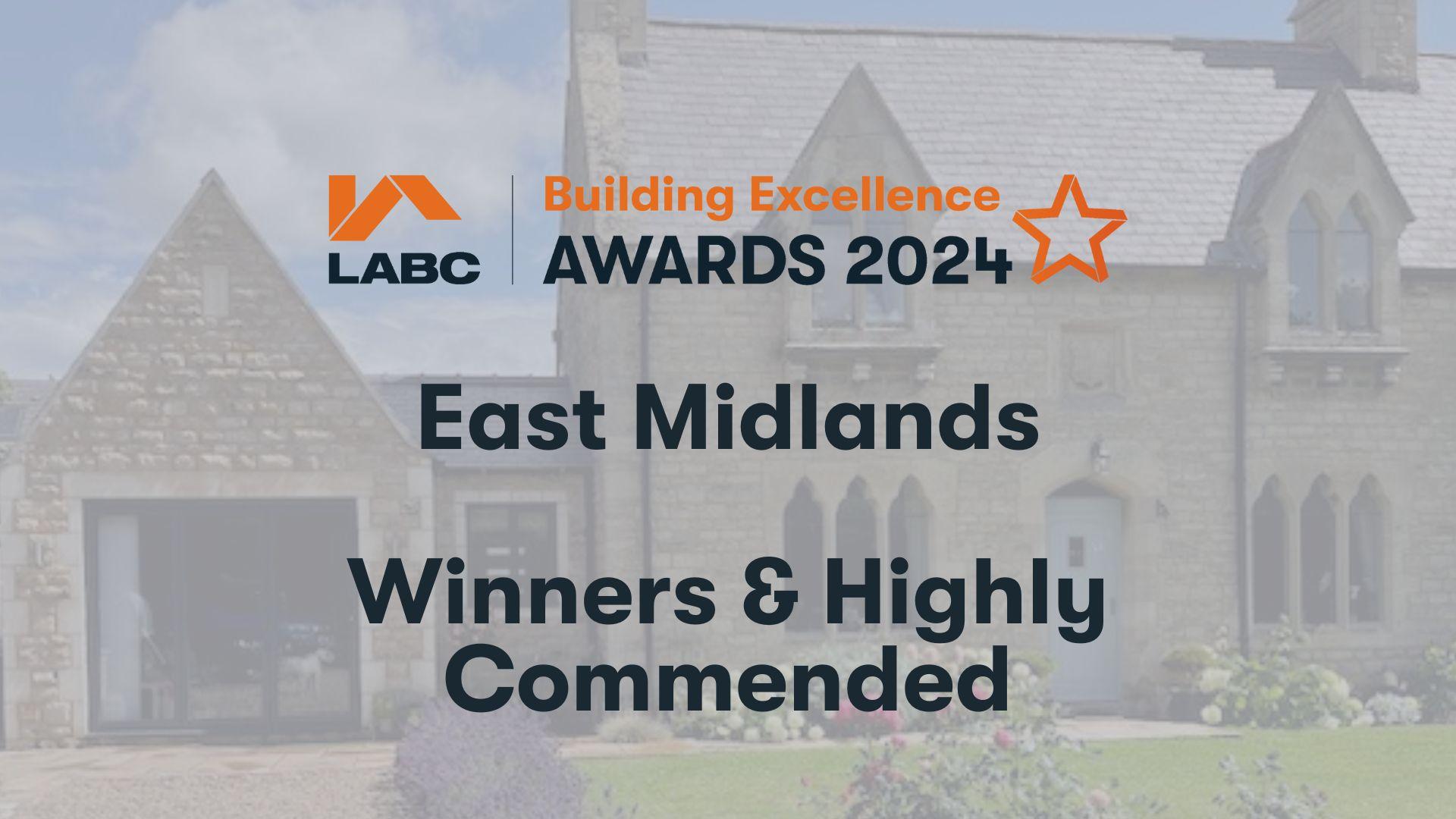 LABC East Midlands Winners & Highly Commended 2024 | LABC